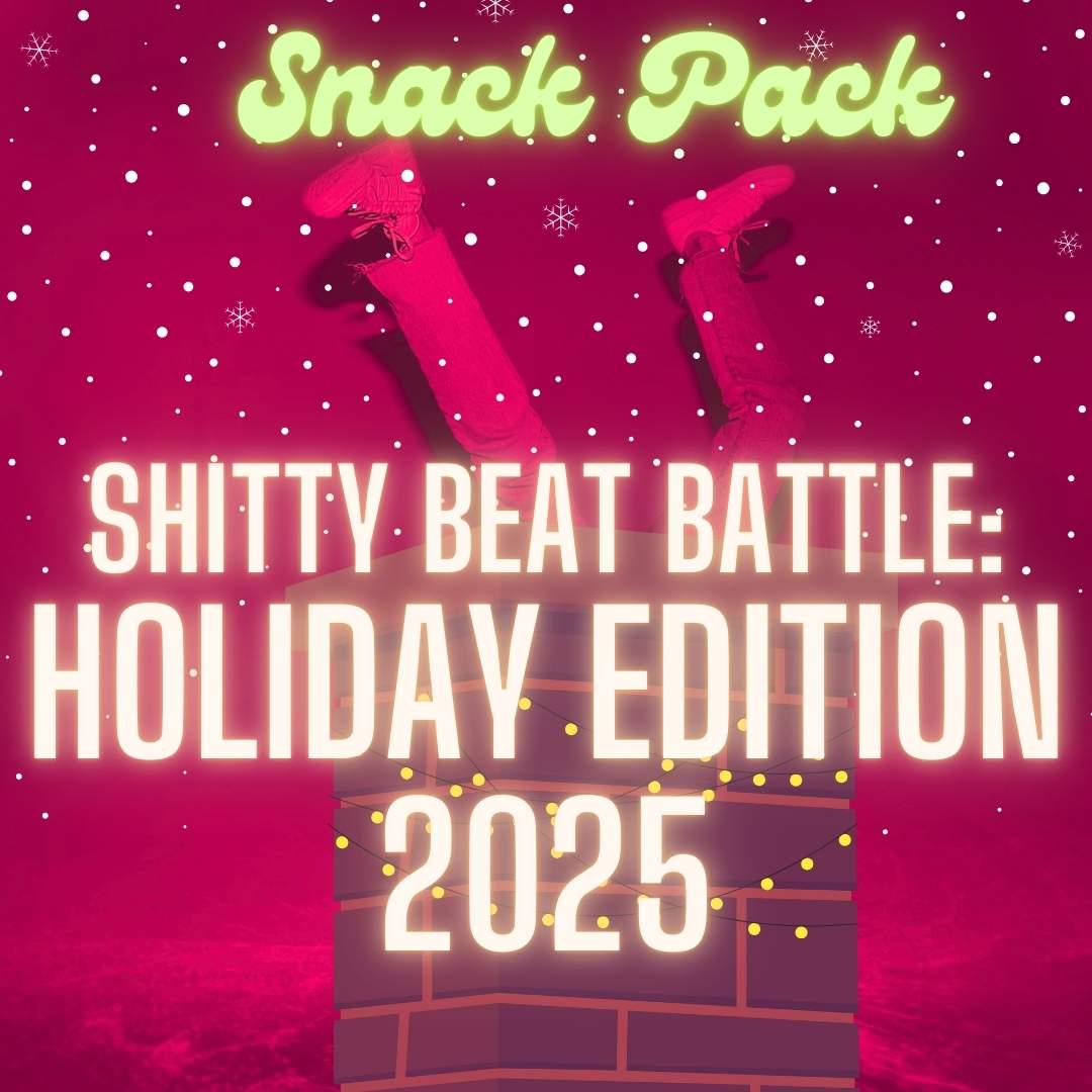 SHITTY BEAT BATTLE: HOLIDAY EDITION